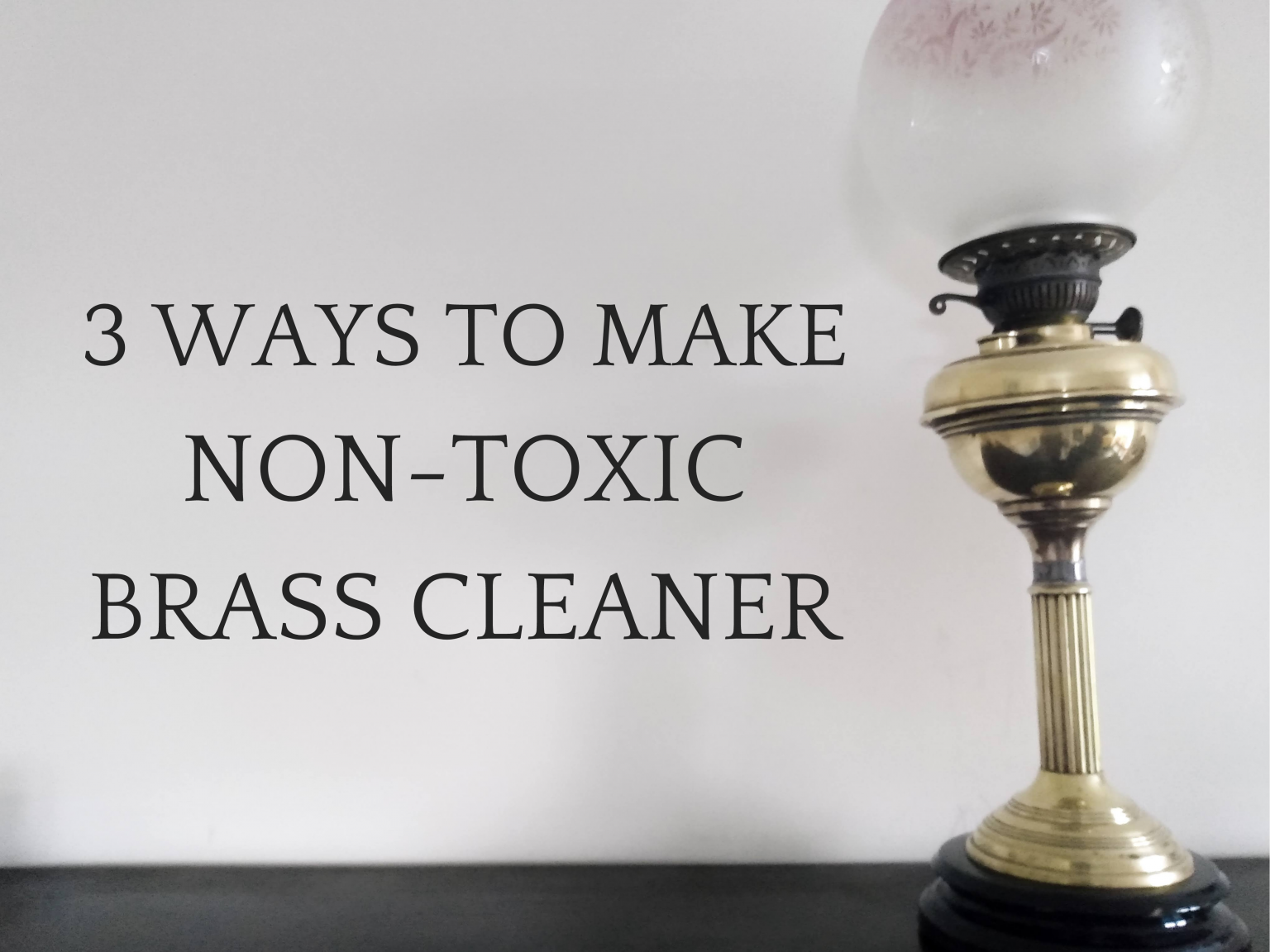 Non-Toxic Brass Cleaner - 3 Recipes to Make at Home - a Hopeful Home